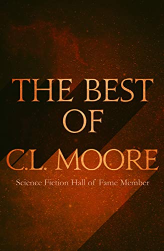 The Best of C. L. Moore Book Review — With Both Hands